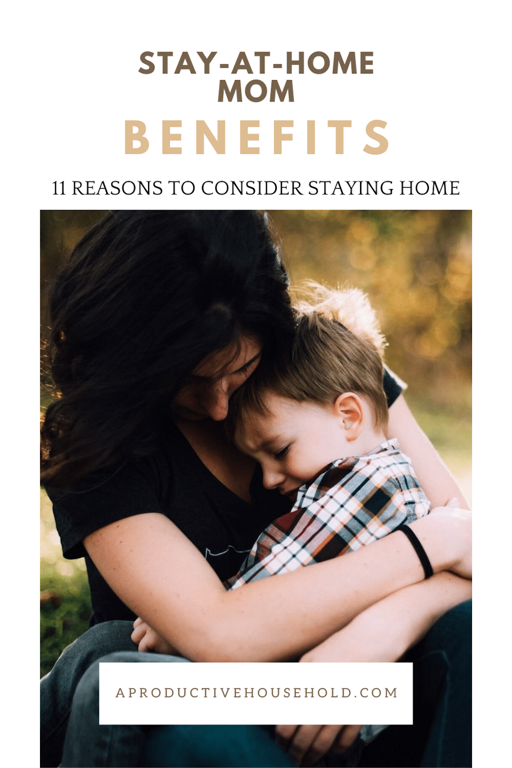 12 Top Benefits of Being a Stay-At-Home Mom - A Productive Household